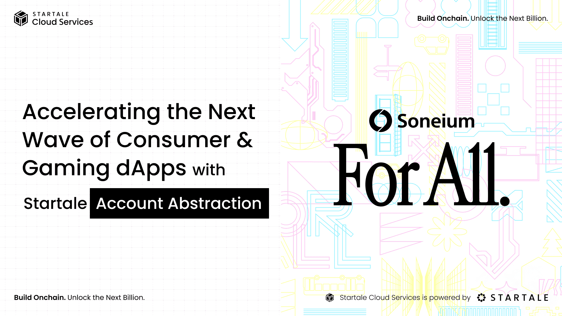 Startale | Soneium For All: Accelerating the Next Wave of Consumer & Gaming dApps with Startale ...